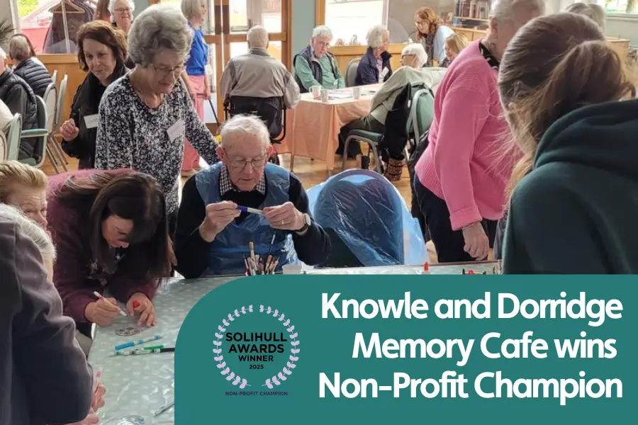 The Knowle and Dorridge Memory Café wins Solihull Non-Profit Champion ...
